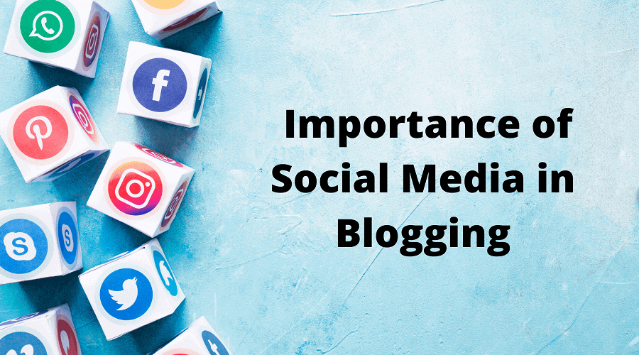 Importance of Social Media in Marketing your Blogging